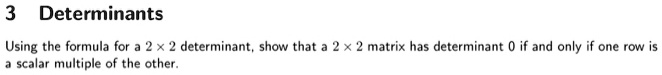 determinants using the formula for 22 determinant show that 2 matrix ...