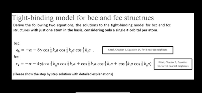 tight binding model for bcc and fcc structrues derive the following two equations the solutions ...