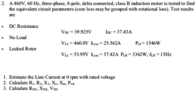 SOLVED: A460V.60 Hz,three-phase,8-pole.delta connected.class B ...