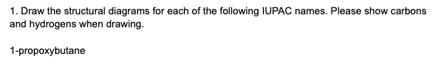 Draw the structural diagrams for each of the following IUPAC names ...