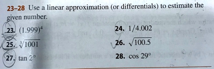 Solved 23 28 Use A Linear Approximation Or Differentials To Estimate The Given Numbers 23 1