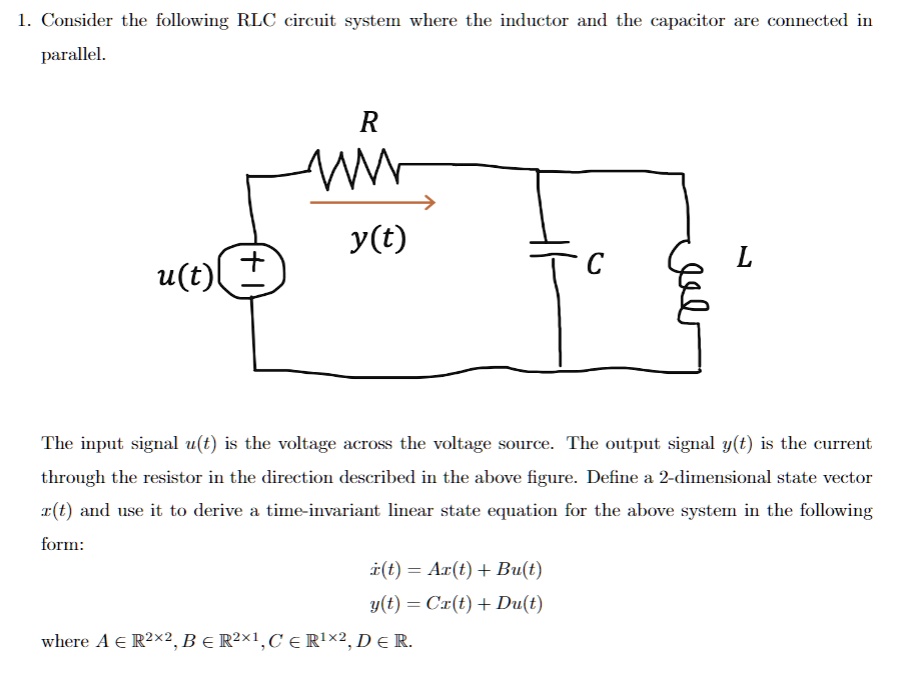 SOLVED: Consider the following RLC circuit system where the inductor and the capacitor are ...