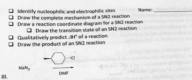 SOLVED: Identify nucleophilic and electrophilic sites. Draw the ...