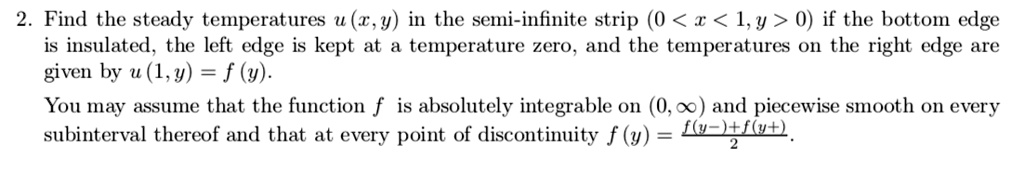 2. Find the steady temperatures u(x, y) in the semi-infinite strip (0