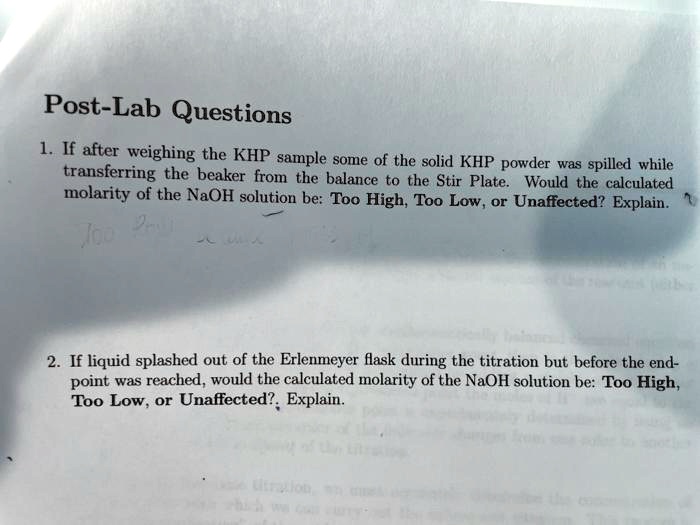 SOLVED: Post-Lab Questions: 1. If, after weighing the KHP sample, some ...