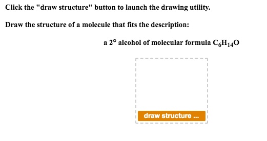 Click the "Draw Structure" button to launch the drawing utility. Draw ...