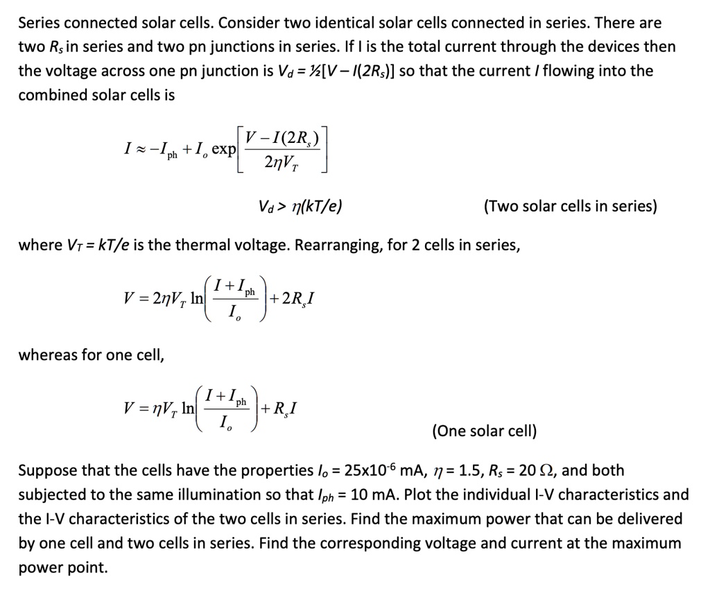 Series connected solar cells.Consider two identical solar cells ...