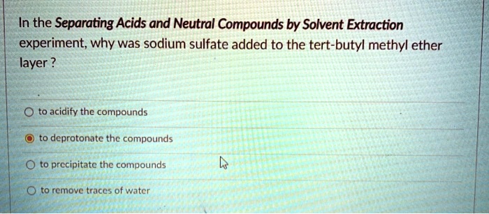 SOLVED: In the Separating Acids and Neutral Compounds by Solvent ...