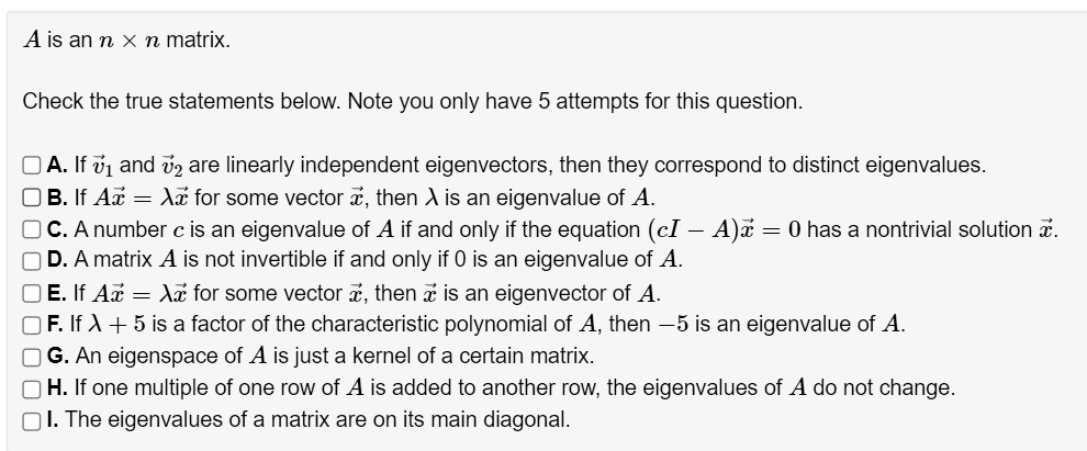 A is an n X n matrix: Check the true statements below: Note you only have 5 attempts for this ...
