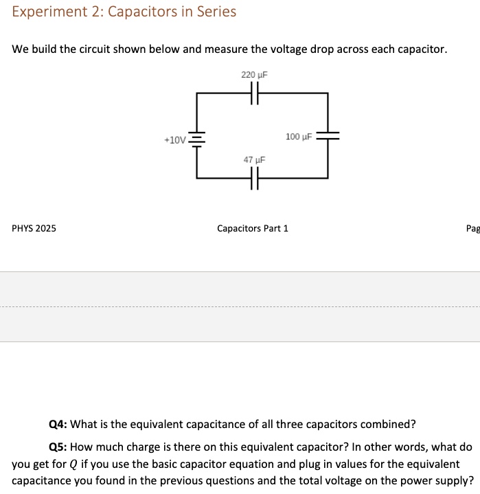 SOLVED: Experiment 2: Capacitors in Series We build the circuit shown below and measure the ...