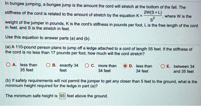 SOLVED: In bungee jumping, the bungee jump is the amount the cord will ...