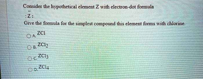 SOLVED: Consider the hypothetical element Z with electron-dot formula Z ...