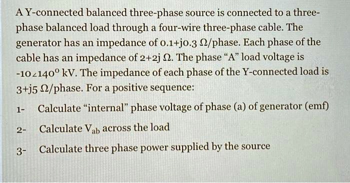 SOLVED: A Y-connected balanced three-phase source is connected to a three-phase balanced load ...