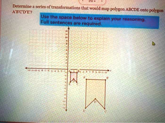 Determine a series of 'transformations that would map polygon ABCDE onto ABCD'E"? polygon (User ...