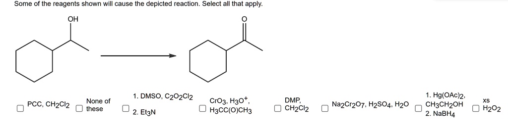 SOLVED: Some of the reagents shown will cause the depicted reaction ...