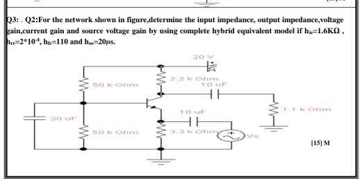 SOLVED: Q3: Q2: For the network shown in the figure, determine the input impedance, output ...