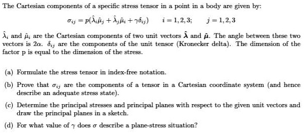 Solved The Cartesian Components Of The Specific Stress Tensor In A