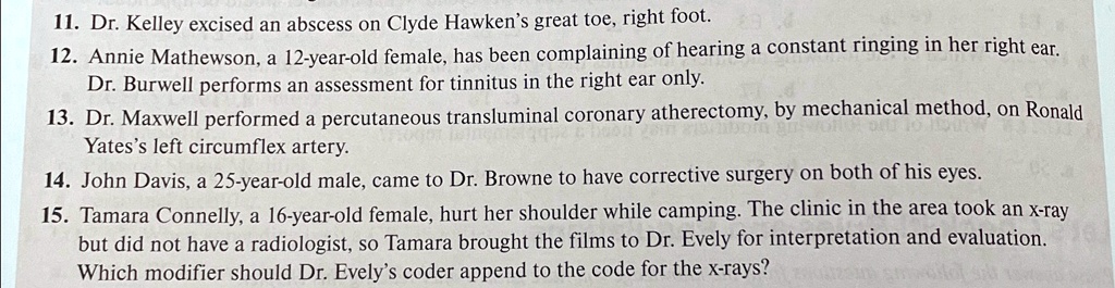 Dr kelley excised an abscess on clyde hawkens great toe...