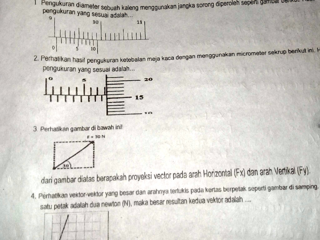 SOLVED: perhatikan hasil pengukuran ketebalan meja kaca dengan ...