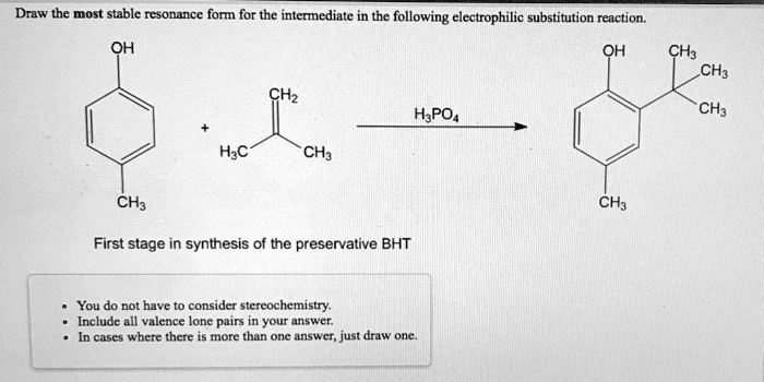 SOLVED: Draw the most stable resonance form for the intermediate in the ...