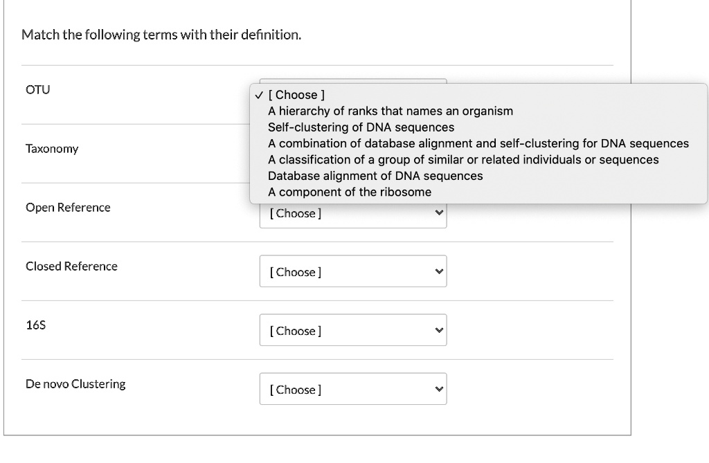 SOLVED: Match the following terms with their definition: OTU [Choose ] hierarchy of ranks that ...