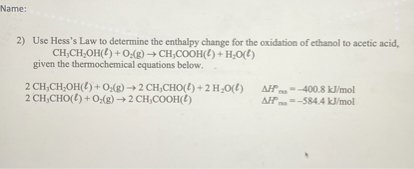 SOLVED: Name: 2) Use Hess's Law to determine the enthalpy change for ...