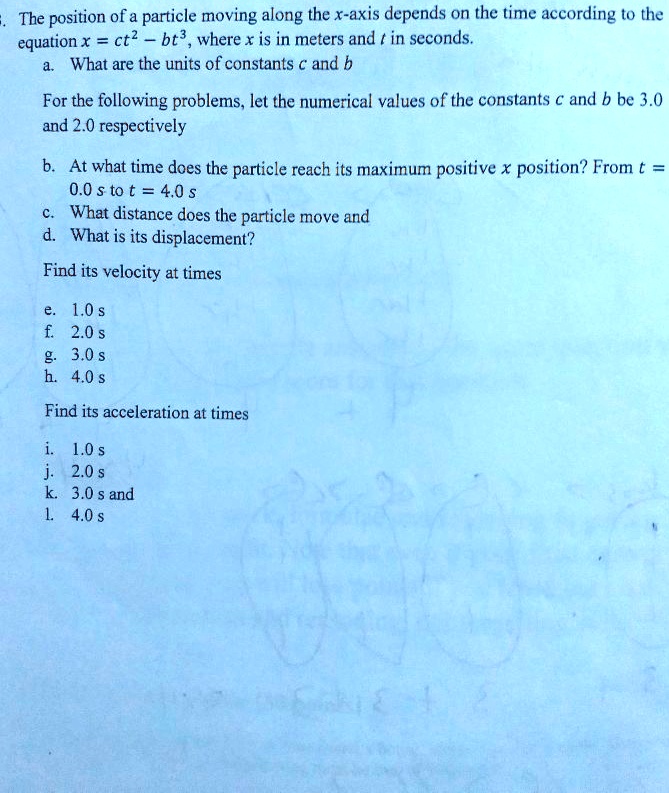 SOLVED: The position of a particle moving along the x-axis depends on the time according t0 te ...