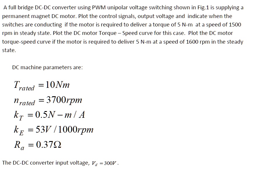 SOLVED: A full bridge DC-DC converter using PWM unipolar voltage switching, as shown in Fig. 1 ...