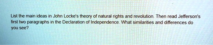 List the main ideas in John Locke's theory of natural rights and ...