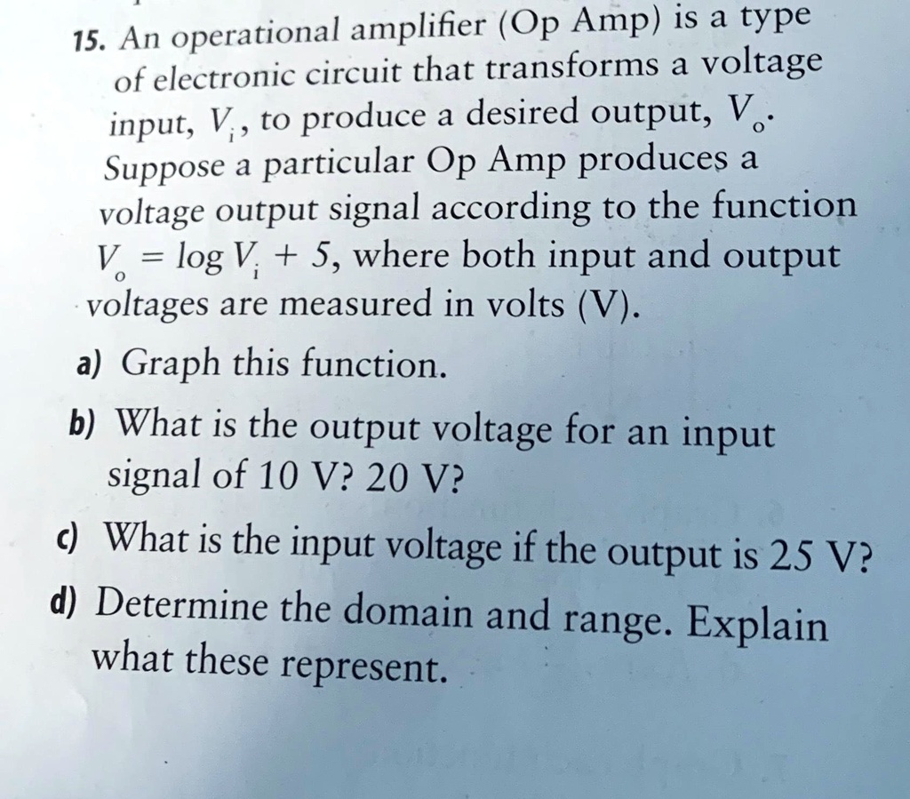15. An operational amplifier (Op Amp) is a type of electronic circuit ...