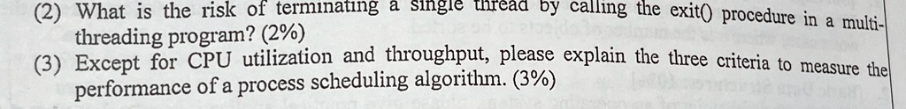 (2) What is the risk of terminating a single thread by calling the exit ...