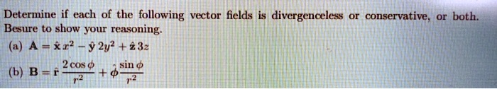 Determine If Each Of The Following Vector Fields Is D… Solvedlib
