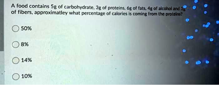 A food contains 5g of carbohydrate, 3g of proteins, 6g of fats, 4g of ...