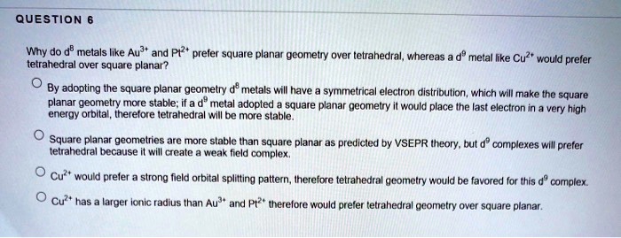 SOLVED: Why do d8 metals like Au and Pt prefer square planar geometry ...