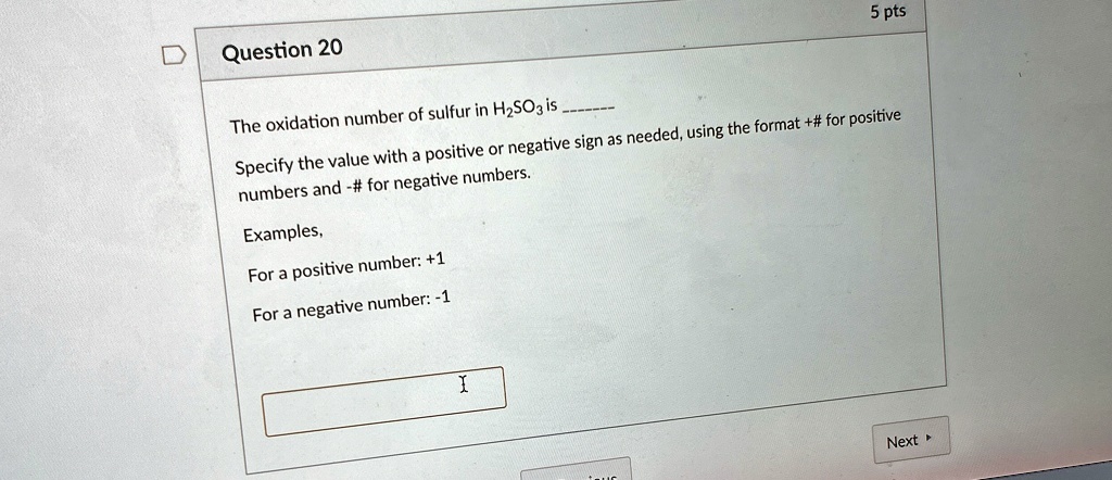 question 20 the oxidation number of sulfur in h2so3 is 5 pts specify ...