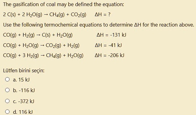 SOLVED:The gasification of coal may be defined the equation: 2 C(s) 2 ...