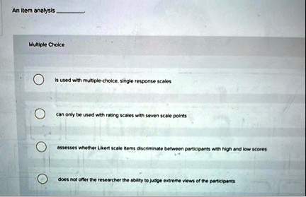 an item analysis multiple choice is used with multiple choice single ...