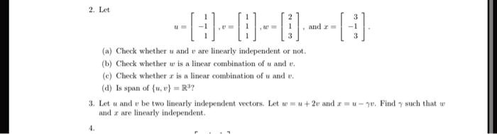 SOLVED: Texts: help 2. Let: (a) Check whether u and v are linearly ...