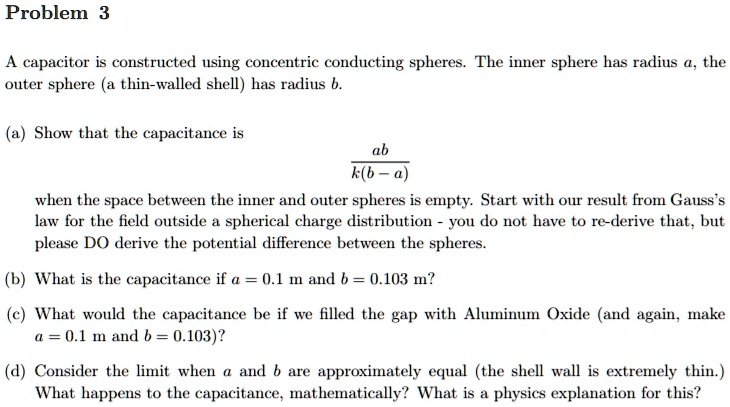 Solved A Capacitor Is Constructed Using Concentric Conducting Spheres The Inner Sphere Has A