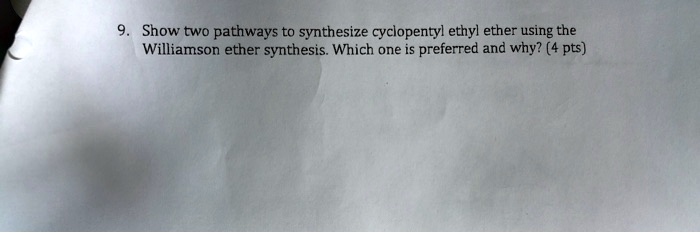 show two pathways to synthesize cyclopentyl ethyl ether using the ...