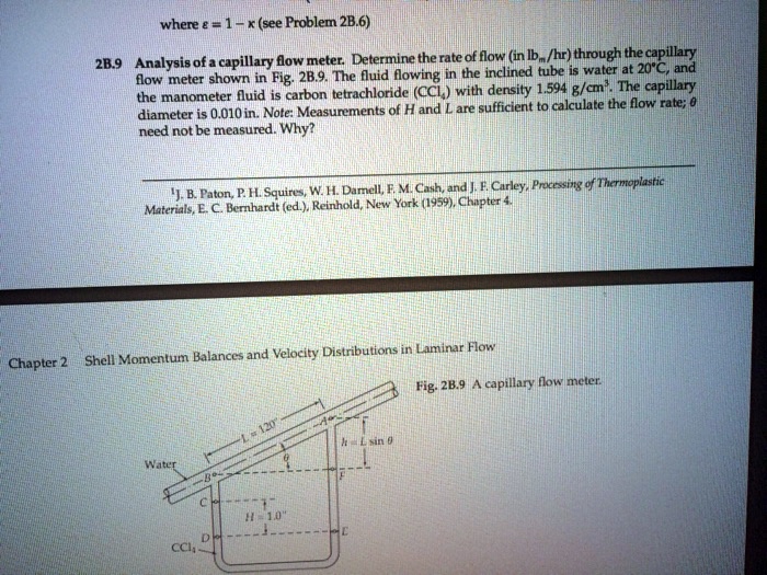 SOLVED: Where = 1x (see Problem 2B.6) 2B.9 Analysis of a capillary flow ...