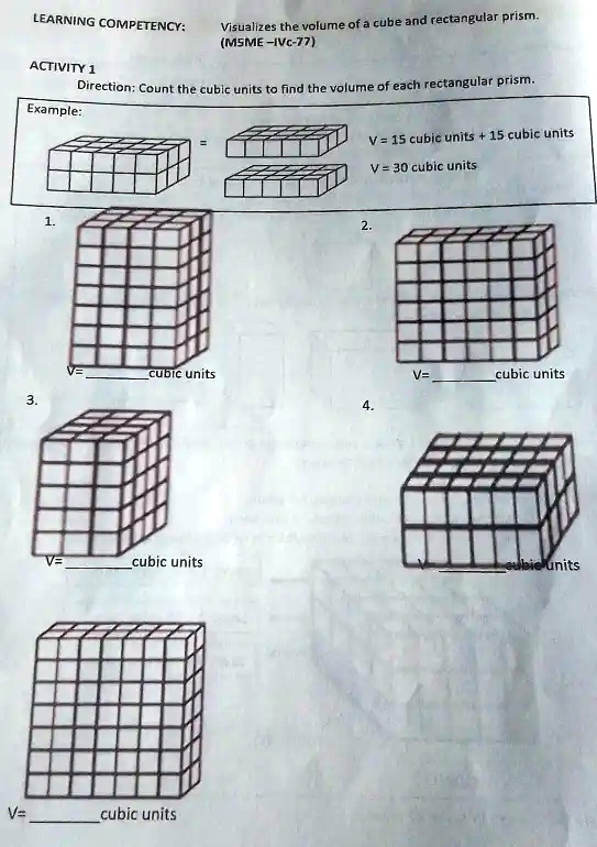 SOLVED: Learning Competency: and rectangular prism. Visualize the volume of a cube (MSME IVc-77 ...