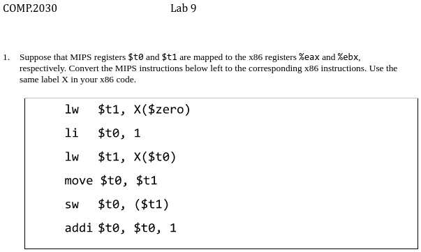 SOLVED: Suppose that MIPS registers t0 andt1 are mapped to the x86 registers % eax and %ebx ...