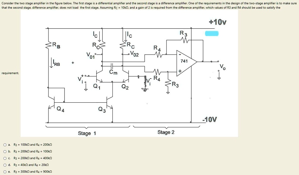 SOLVED: Consider the two stage amplifier in the figure below. The first stage is a differential ...