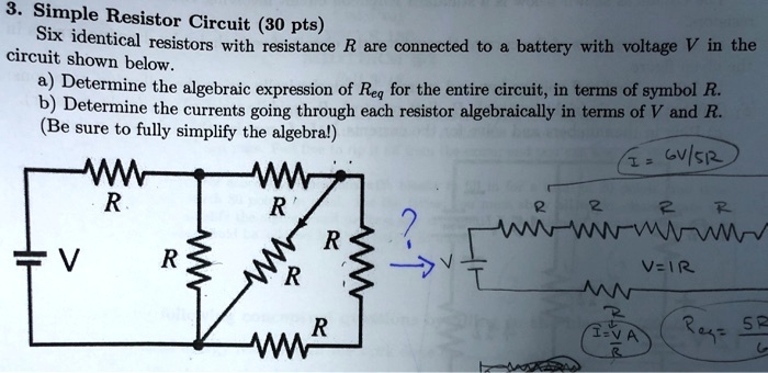 3. Simple Resistor Circuit (30 pts) Six identical resistors with resistance R are connected to a ...