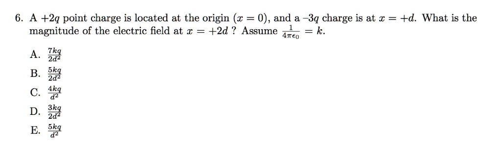 SOLVED: A +2q point charge is located at the origin I = 0) , and a 3q ...