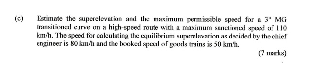 SOLVED: railway track engineering (c) Estimate the superelevation and ...