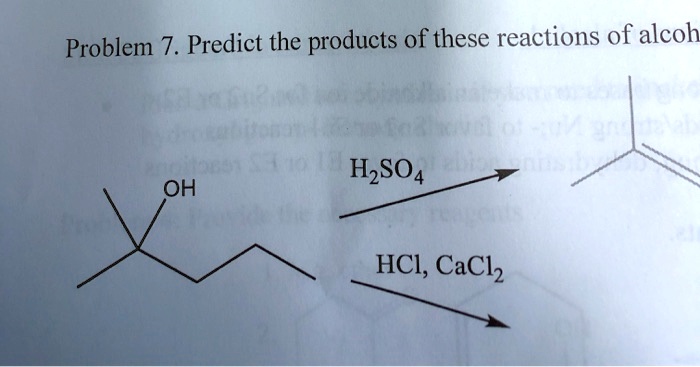 SOLVED: Problem 7: Predict the products of these reactions of alcohols ...