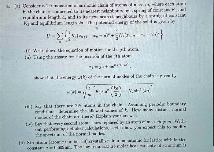 texts 4a consider a 1d monatomic harmonic chain of atoms of mass m ...