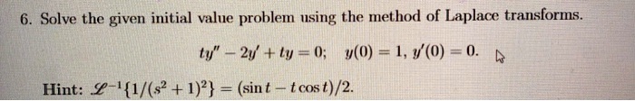 SOLVED: Solve the given initial value problem using the method of ...